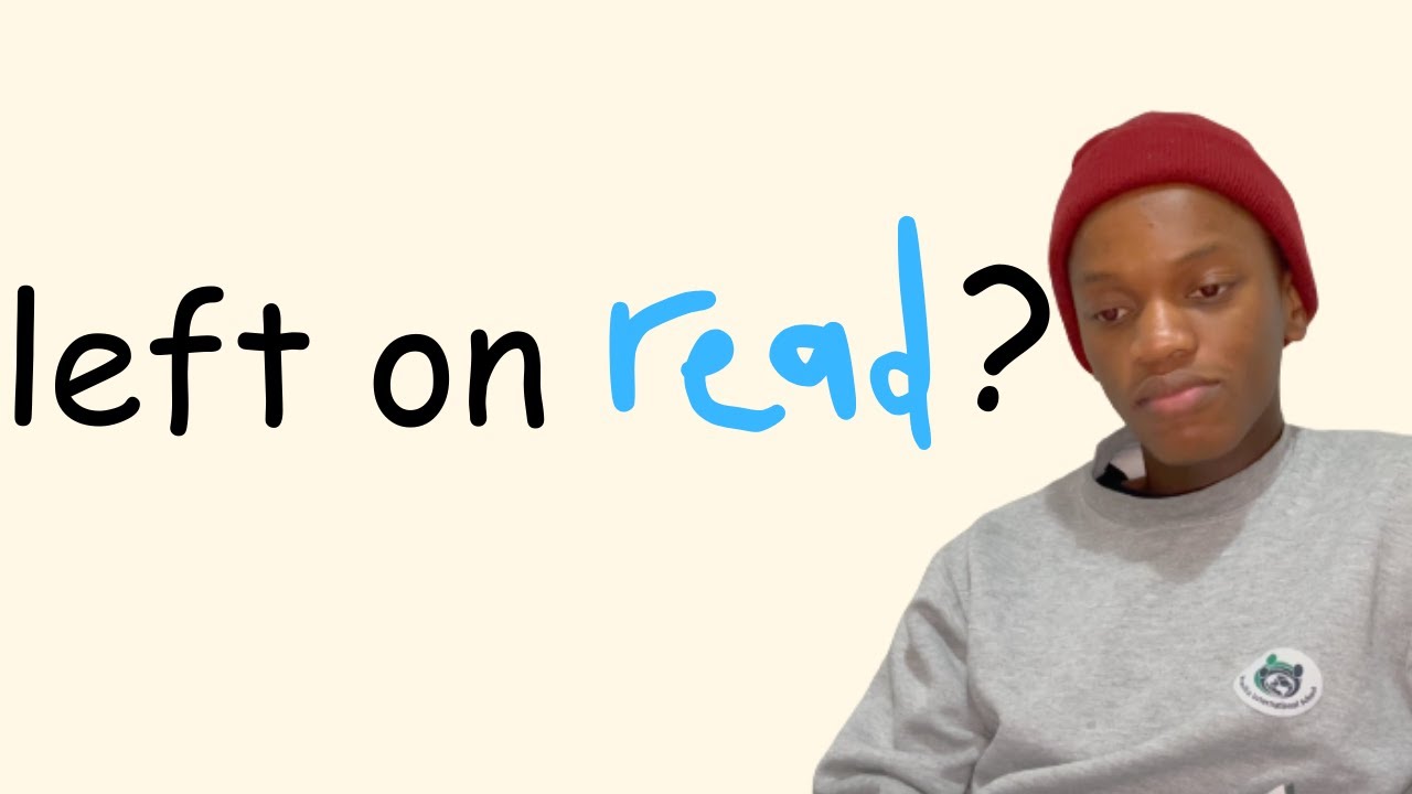 The Truth On Being Left On Read - YouTube