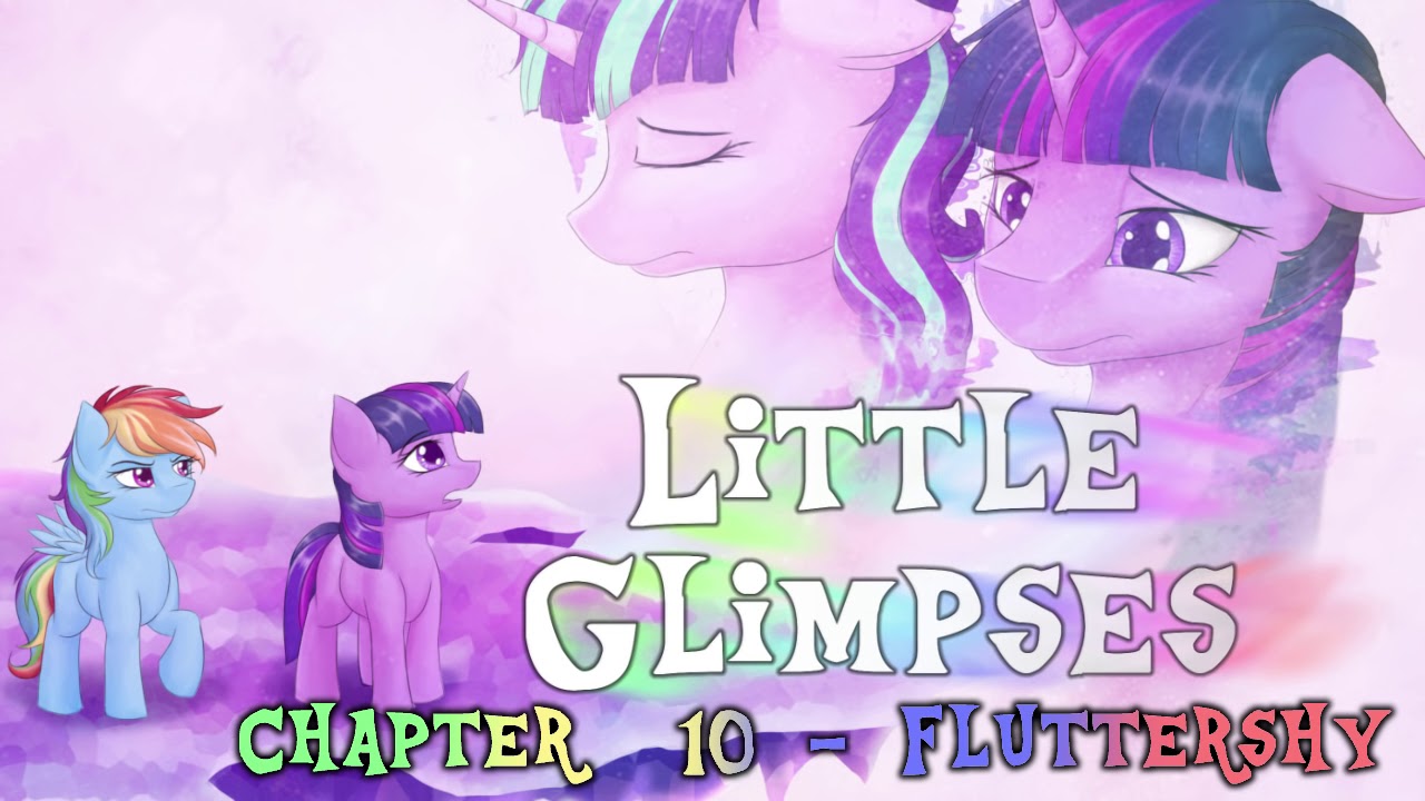 MLP Fanfiction Reading - Little Glimpses - Chapter 10 - YouTube