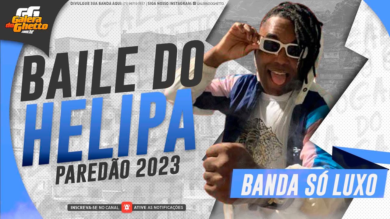 BANDA SÓ LUXO - BAILE DO HELIPA - PAREDÃO 2023 - YouTube