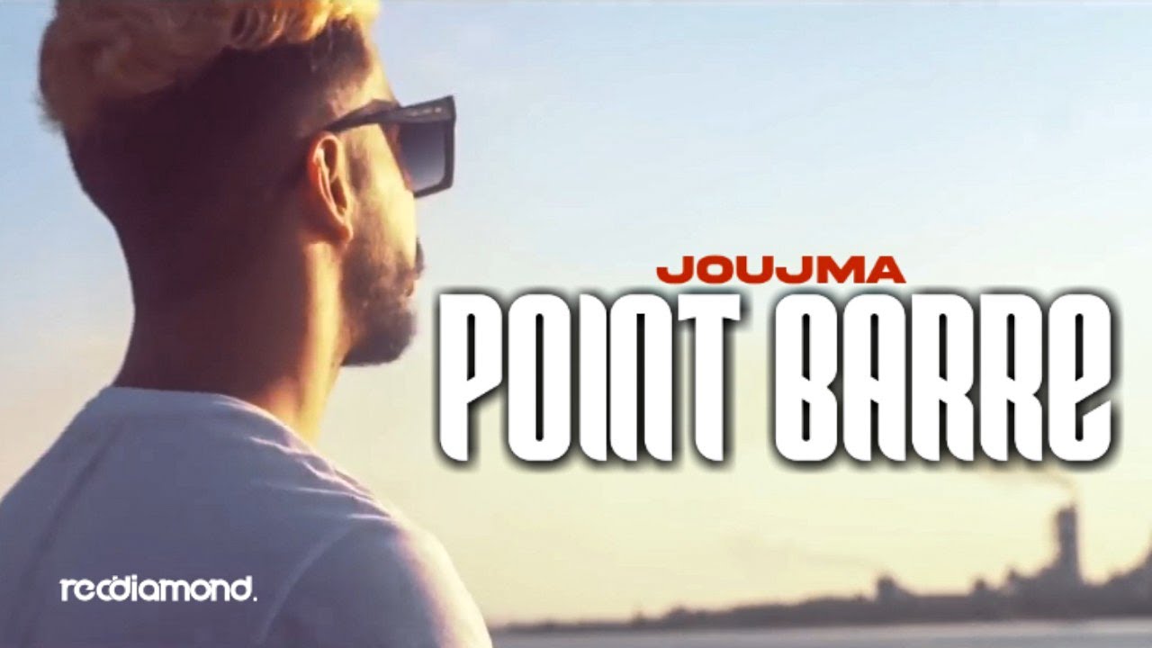 JOUJMA - POINT BARRE (OFFICIAL MUSIC VIDEO) - YouTube