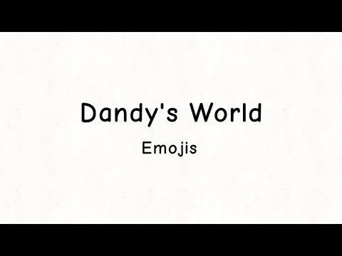 My Dandy's World Emojis:) - YouTube