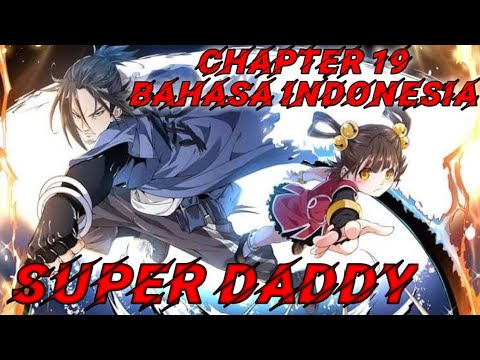 Super Daddy Chapter 19(Bahasa Indonesia)