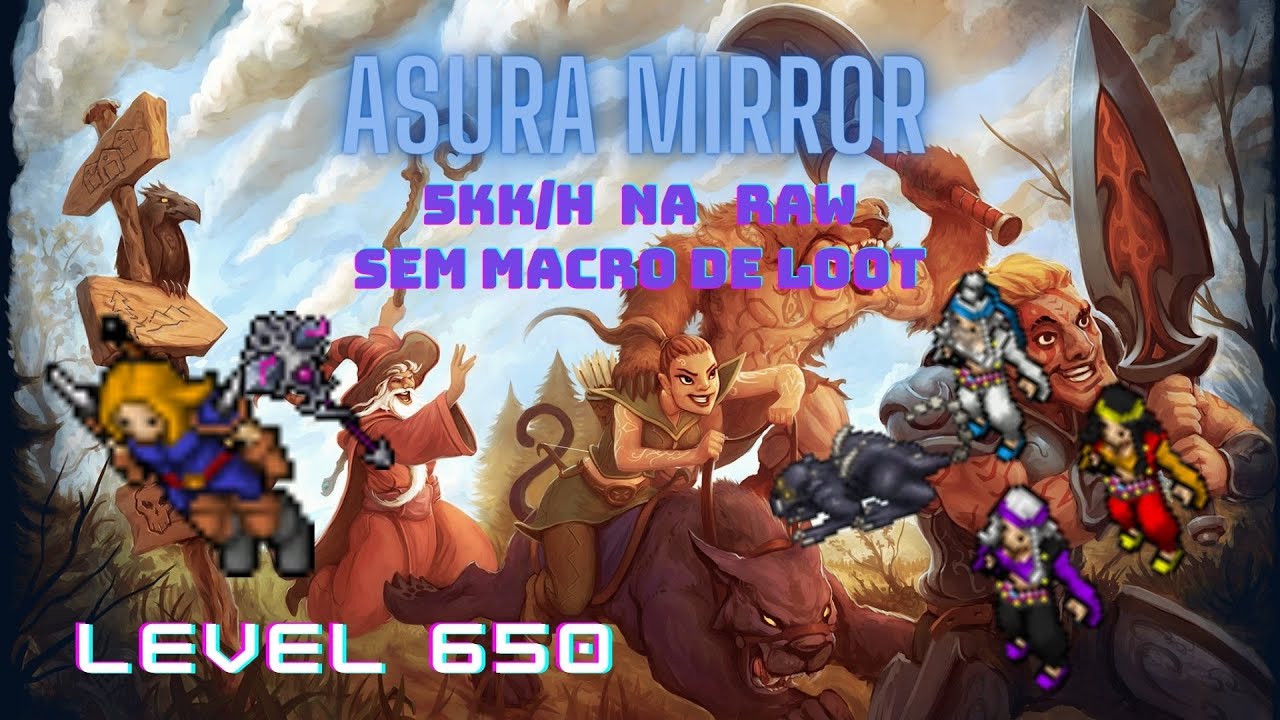 [Tibia] - Asura Mirror | Level 600+ | EK Hunt Solo | Sem Macro de Loot ...