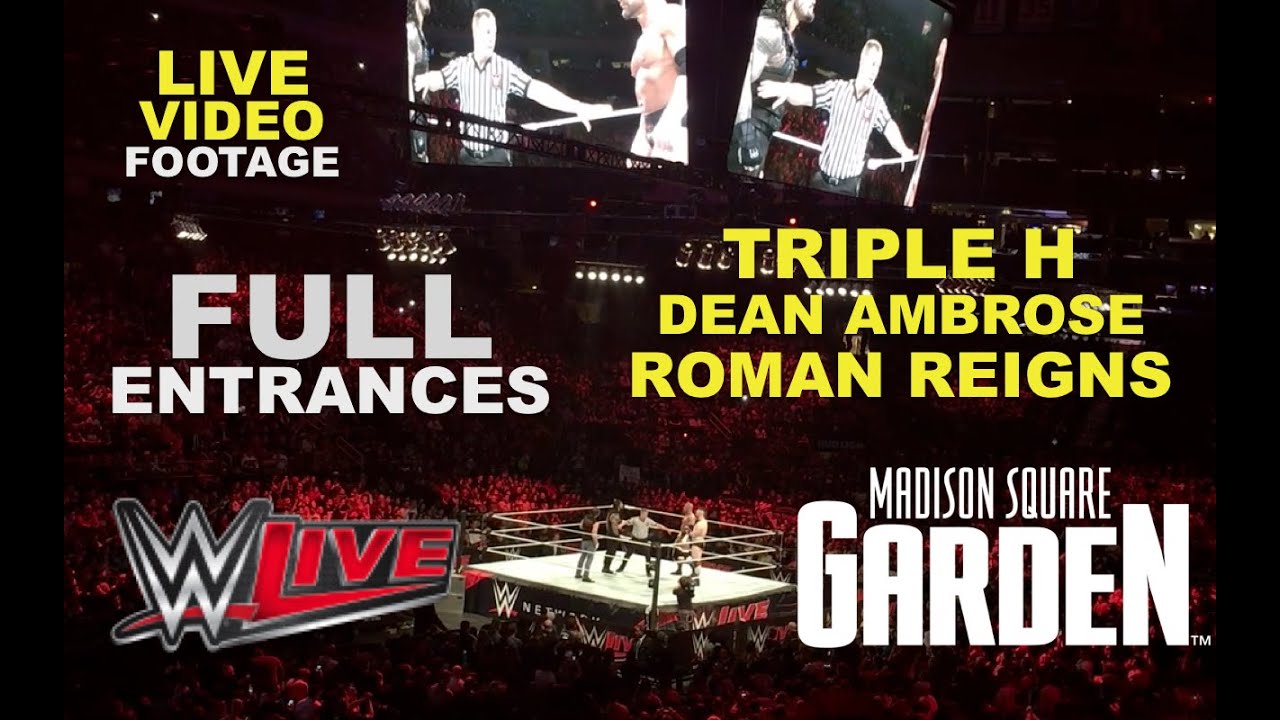 WWE Live NYC MSG Event: FULL ENTRANCES VIDEO Of Triple H, Dean Ambrose ...