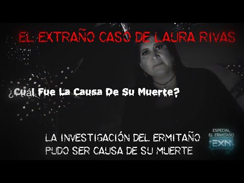 El Misterioso Y Extraño Final De Laura Rivas Del Programa Extranormal ...