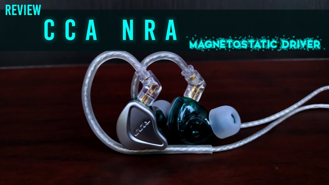 IEM dengan Driver Electrostatic termurah? Review CCA NRA (vs CCA CSN ...