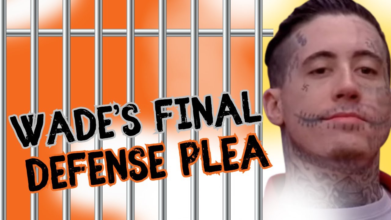 Shocking Wade Wilson Case: Defense’s Final Plea at Sentencing Hearing ...