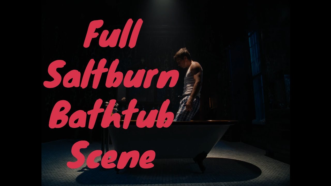 Full Saltburn Bathtub Scene - YouTube