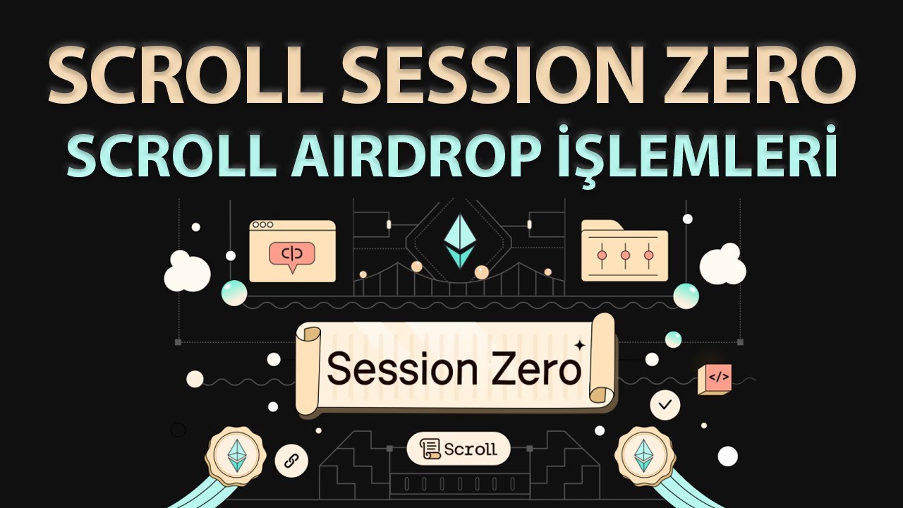 SESSION ZERO | SCROLL AIRDROP İŞLEMLERİ - YouTube