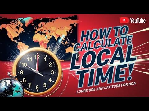 How to calculate local time || Longitude and latitude for NDA||Part 2 ...