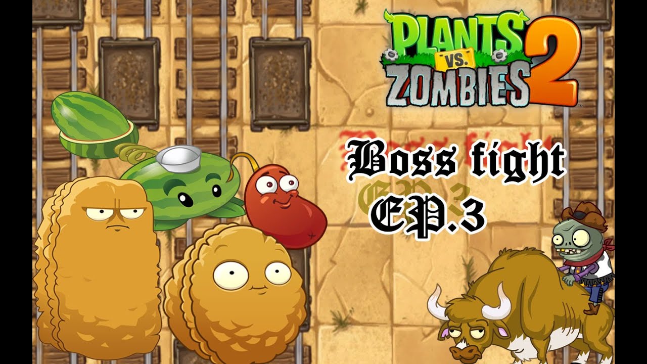 plant vs zombies 2 boss fight Ep.3 wild west boss - YouTube