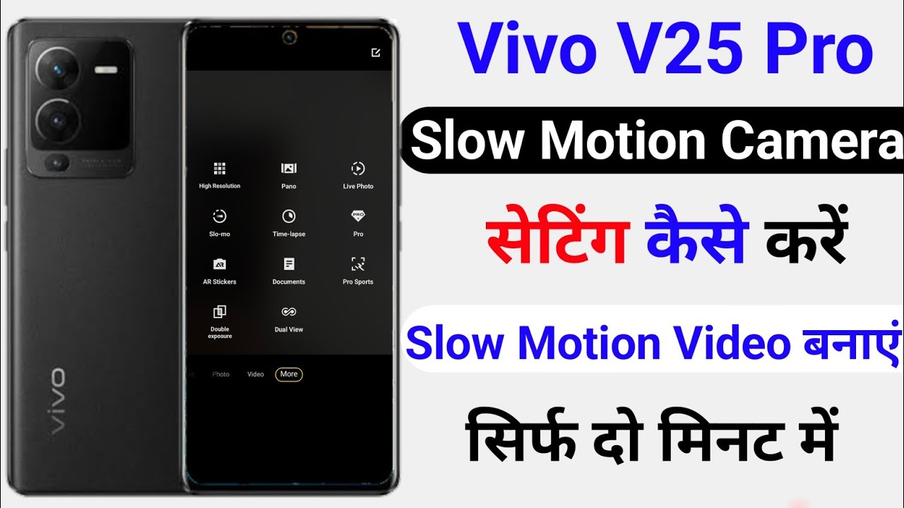Vivo V25 Pro Slow Motion Camera Setting | How To Slow Motion Camera ...