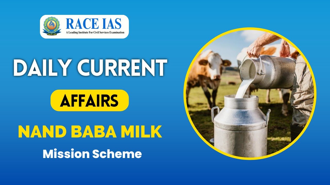Nand Baba Milk Mission Scheme: Daily Current Affairs | IAS/PCS | RACE ...