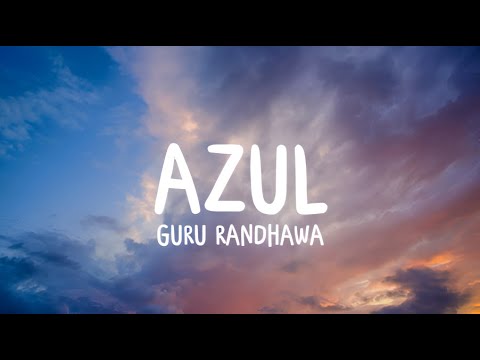 Azul (Lyrics) - Guru Randhawa - YouTube