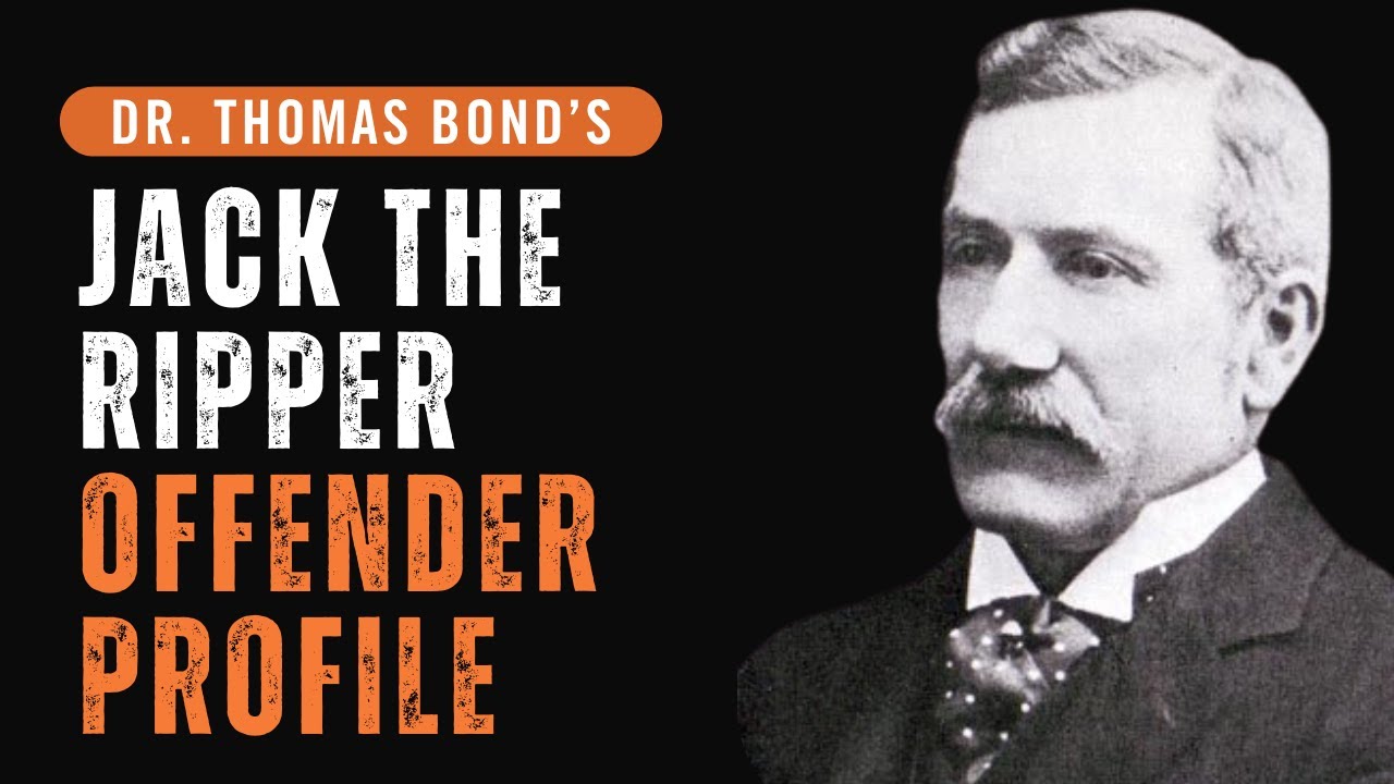 Dr. Thomas Bond's Jack The Ripper Offender Profile. - YouTube