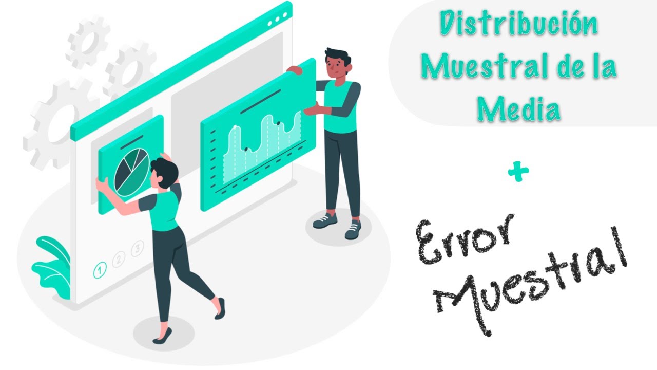 Distribución Muestral de la Media + Error Muestral - YouTube