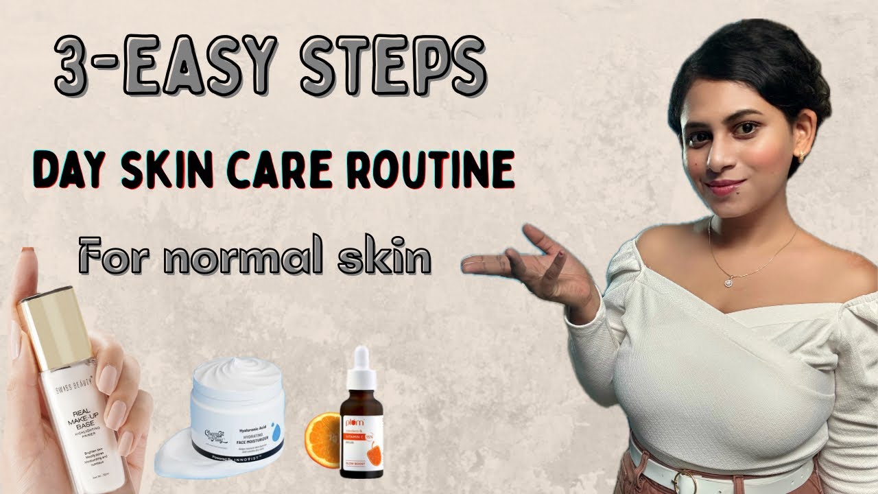 3-Step Easy Day Skincare Routine | Simple & Effective for Glowing Skin ...