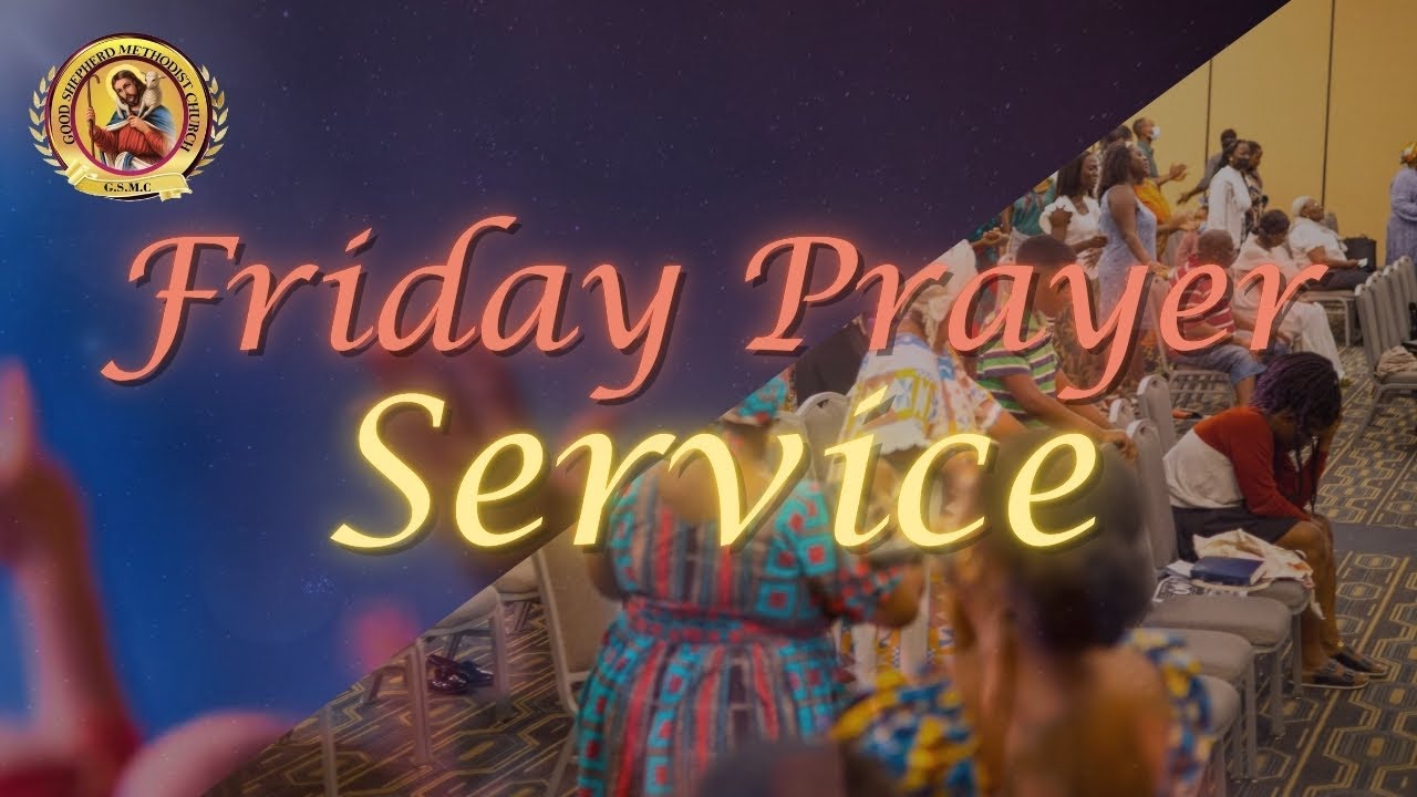 FRIDAY PRAYER SERVICE || GSIMCW || 8/29/25. - YouTube
