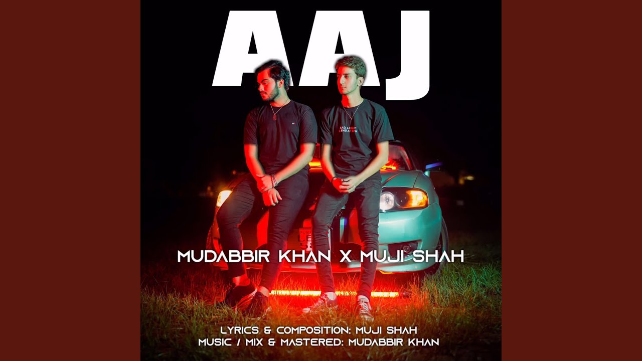 AAJ (feat. Mudabbir Khan) - YouTube