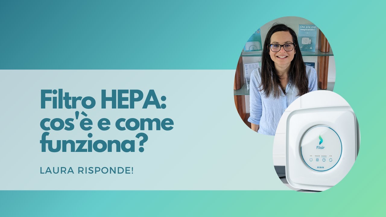 Filtro HEPA: cos'è e come funziona - YouTube
