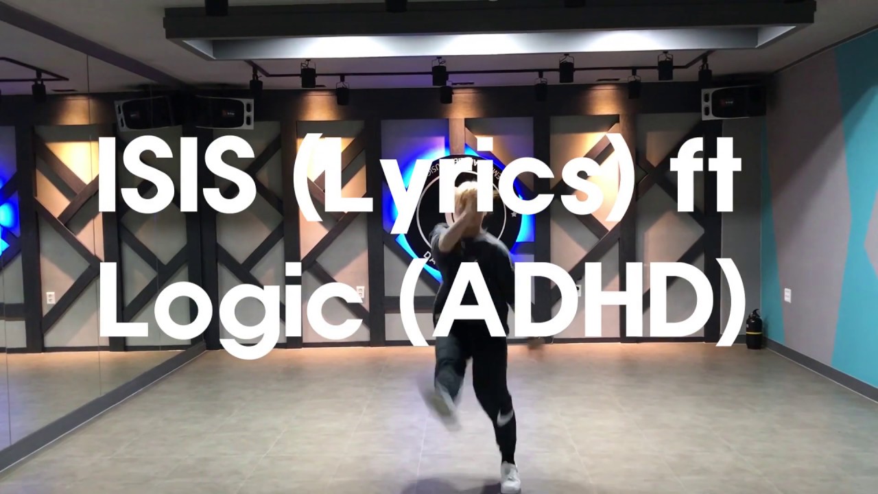 비밥댄스스튜디오 힙합 ISIS Lyrics ft Logic ADHD - YouTube