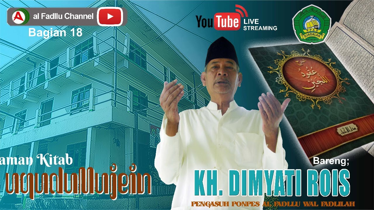 KHATAMAN Ngaji Kitab Uqudullujein oleh Abah KH DIMYATI ROIS , Bag.18 ...