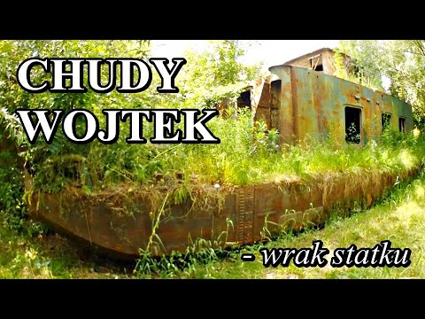 CHUDY WOJTEK - Wrak statku rzecznego - YouTube
