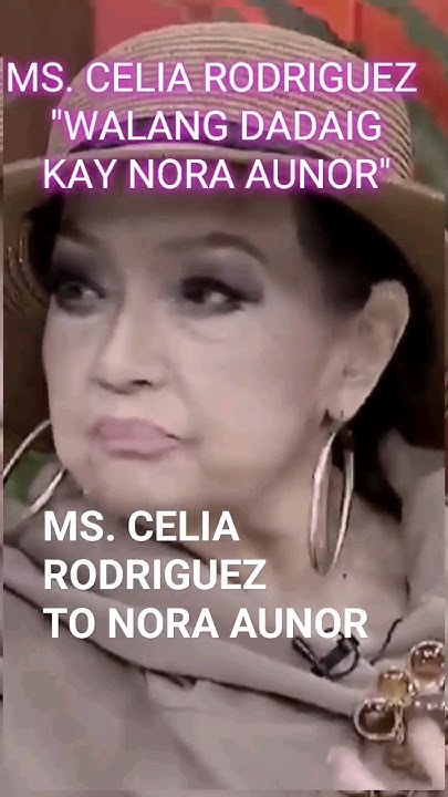 Walang dadaig kay NORA AUNOR- Celia Rodriguez - YouTube