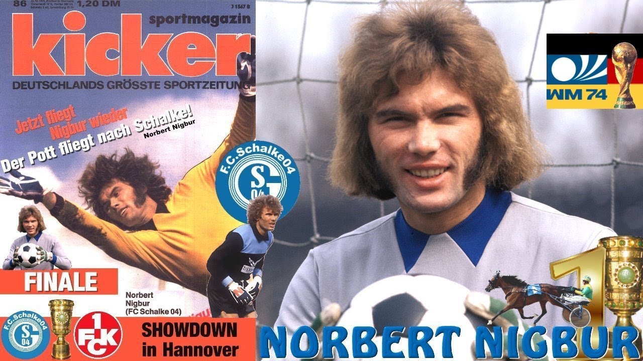 Norbert Nigbur - FC Schalke 04 / Pokalsieger 1972 - YouTube