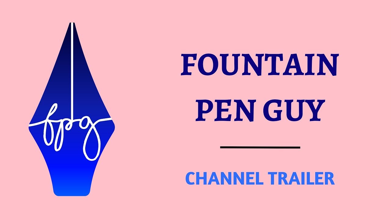 Fountain Pen Guy Channel Trailer - YouTube