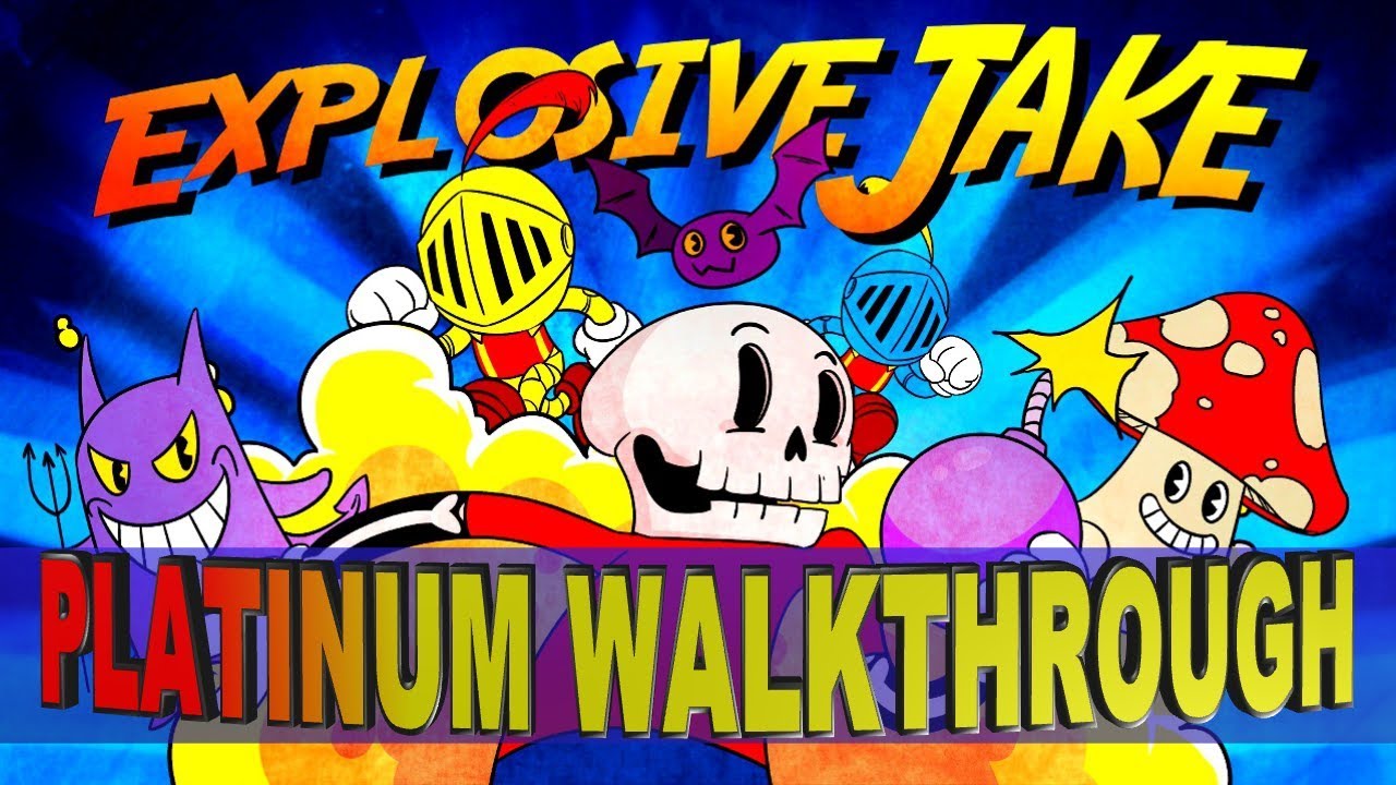 Explosive Jake Platinum Walkthrough | Trophy & Achievement Guide - YouTube