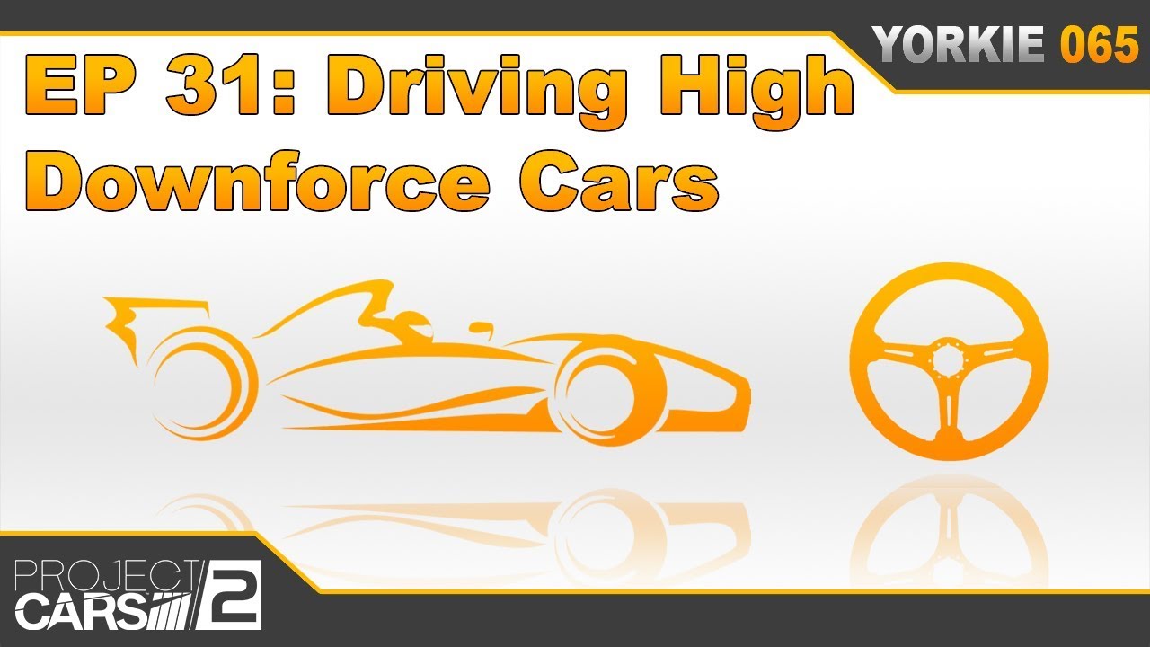 Episode 31: How To Drive High Downforce Cars | The Insider's Guide to ...