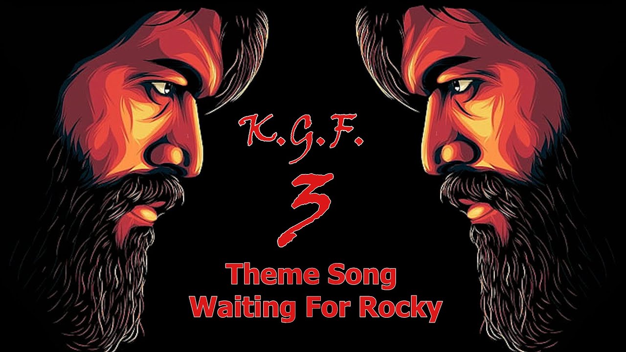 KGF 3 theme song | KGF 3 new song | KGF song Waiting for Rocky | Meri ...
