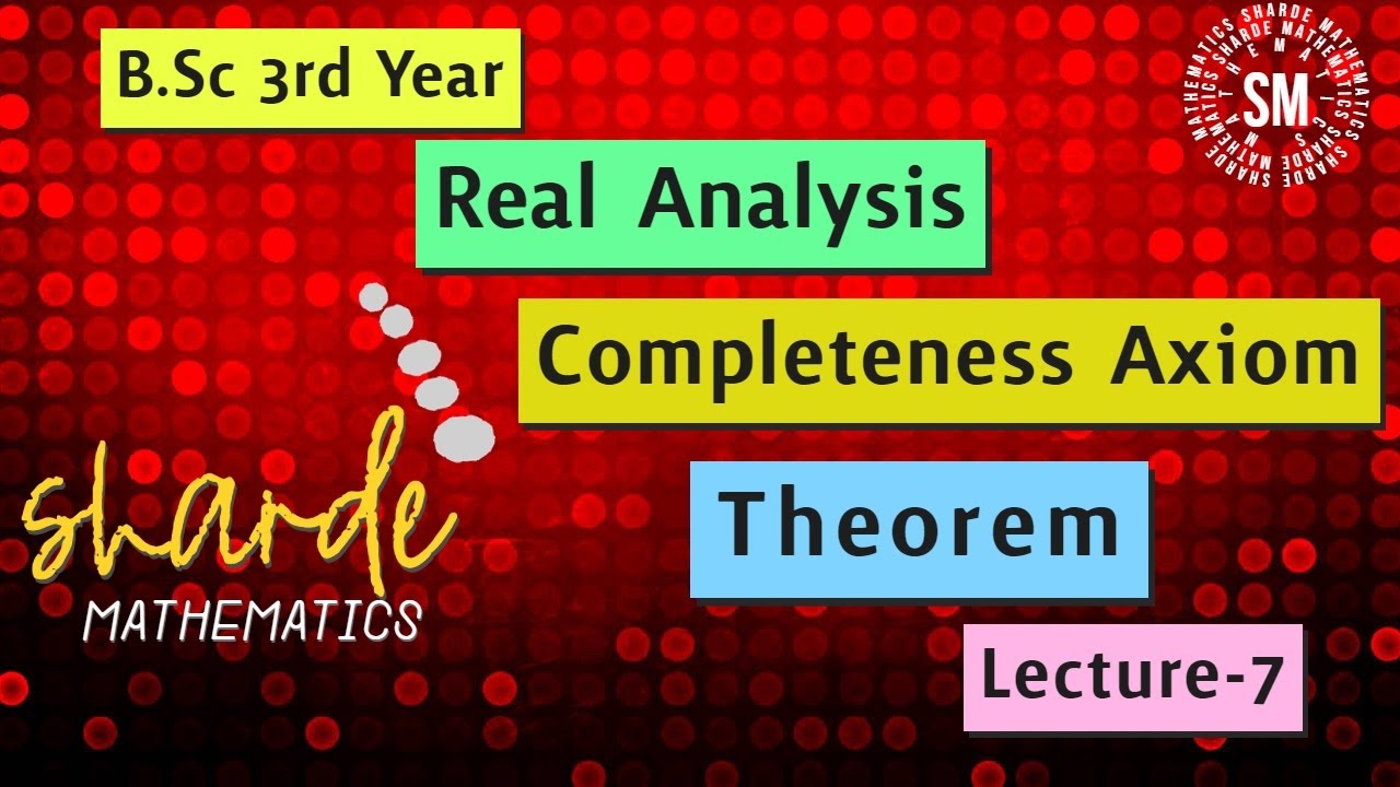Completeness Axiom For Real Numbers Complete Ordered Field With Completeness Axiom For Real Numbers Complete Ordered Field With