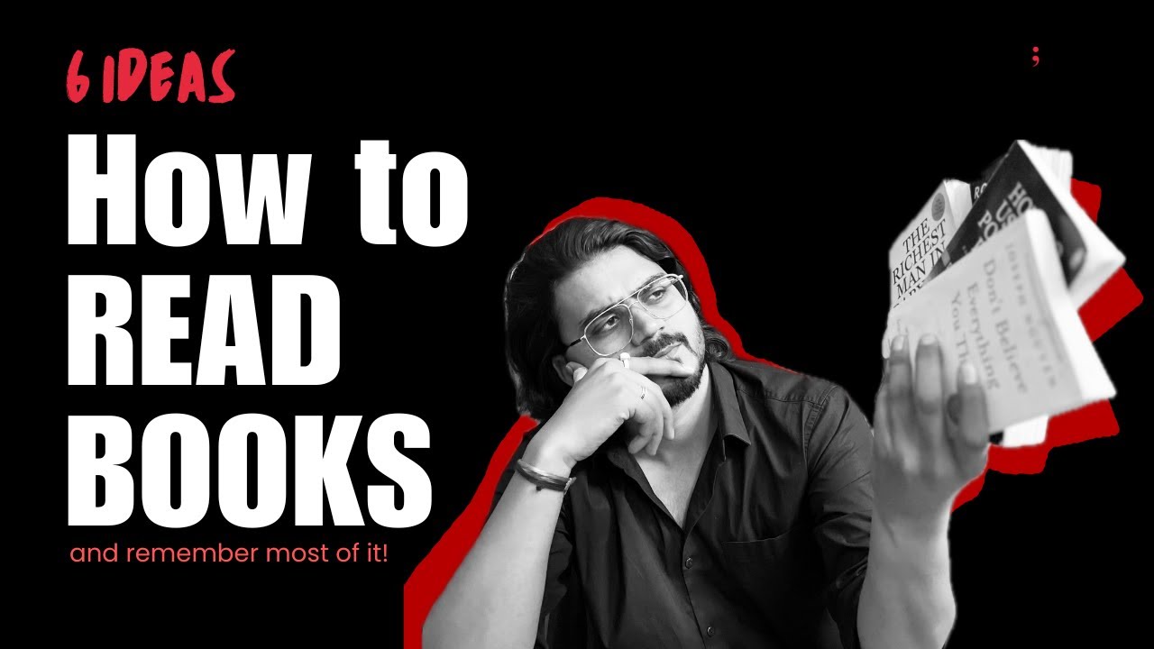 How To Read Books And Remember Most Of It??? 6 Tips that helped me read ...