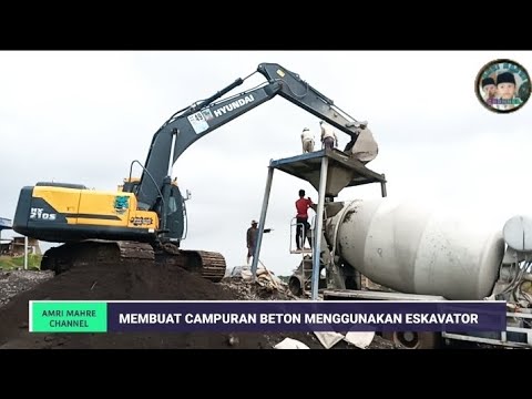 CARA MEMBUAT CAMPURAN BETON MENGGUNAKAN TRUCK MOLEN DAN EXCAVATOR READY ...