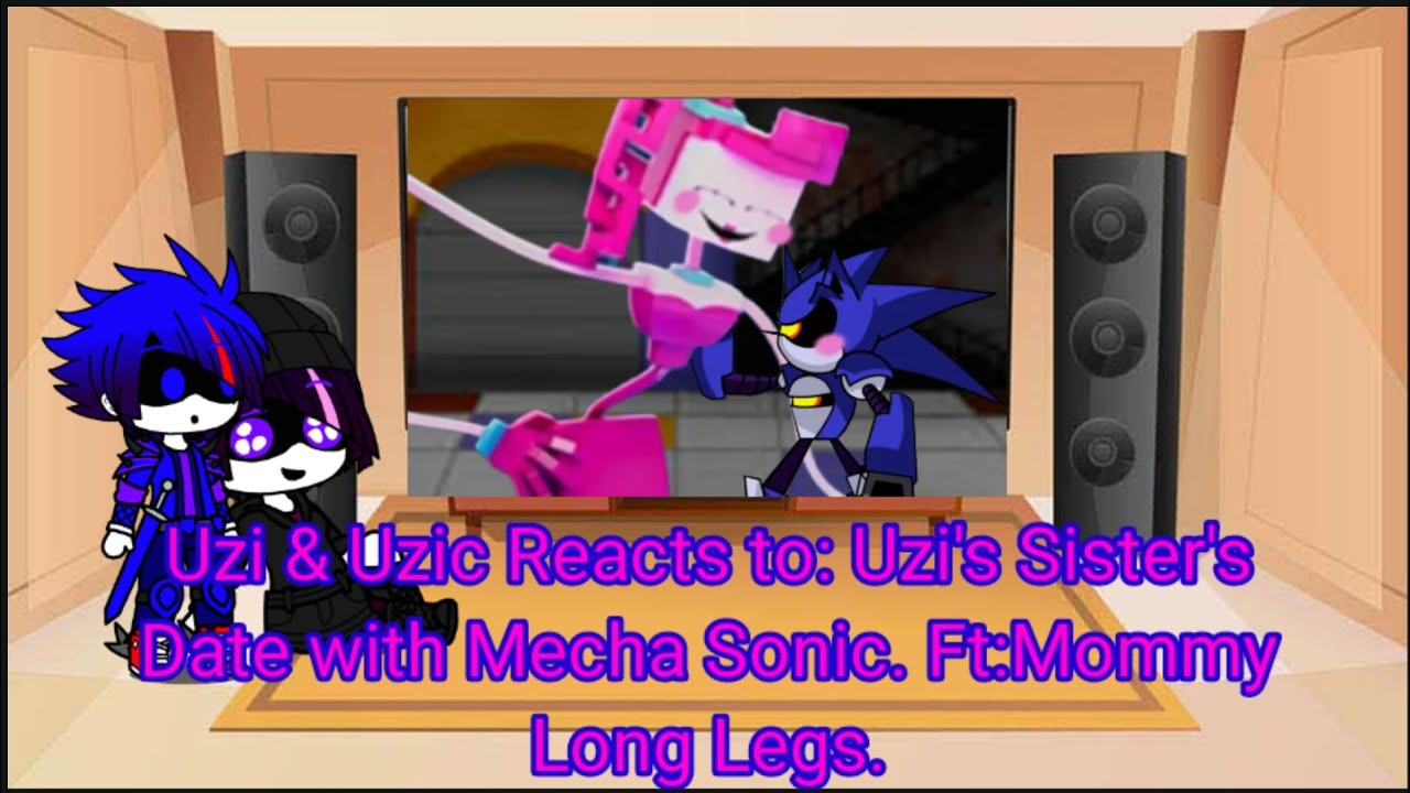 Uzi and Uzic Reacts to:Uzi's Sister's Date with Mecha Sonic (Read the ...