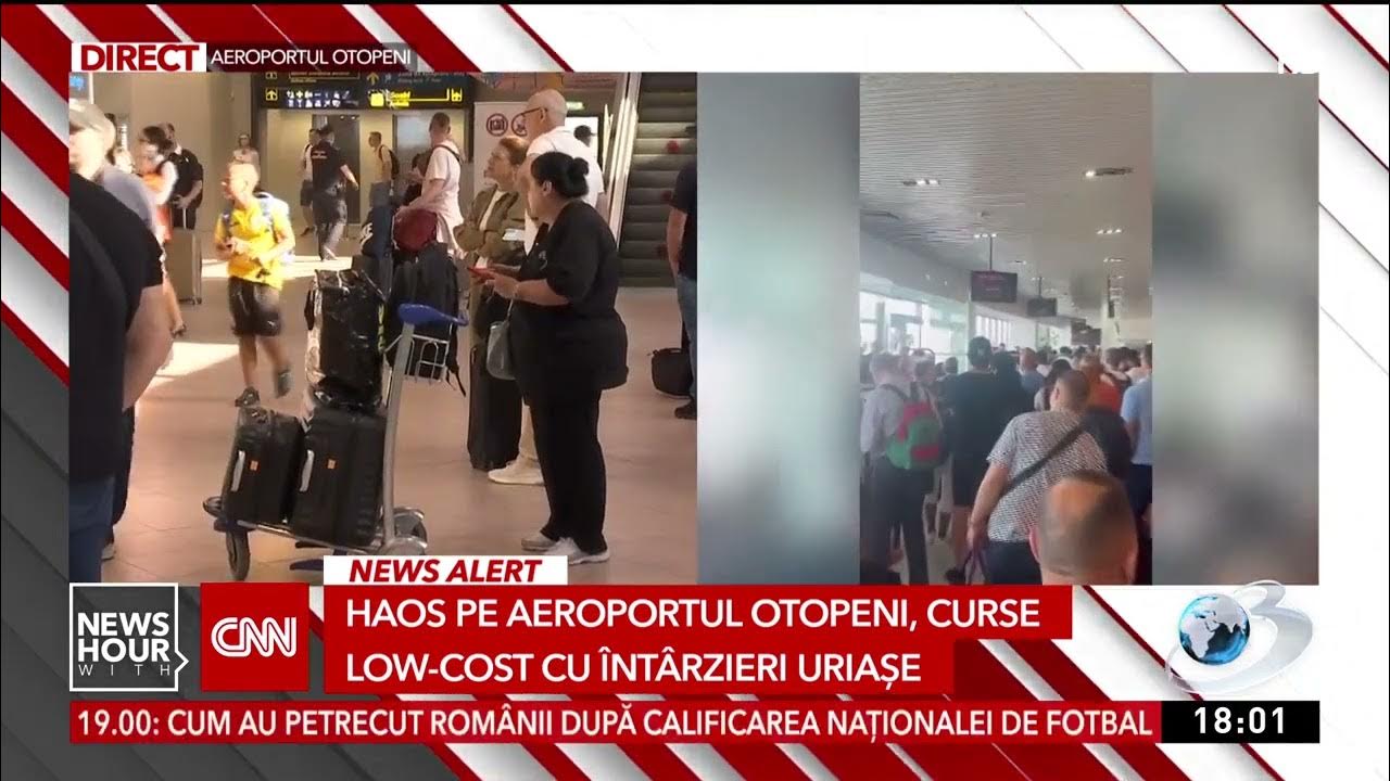 Haos general pe Aeroportul Otopeni: Oamenii au făcut scandal din cauza întârzierilor la zboruri ...