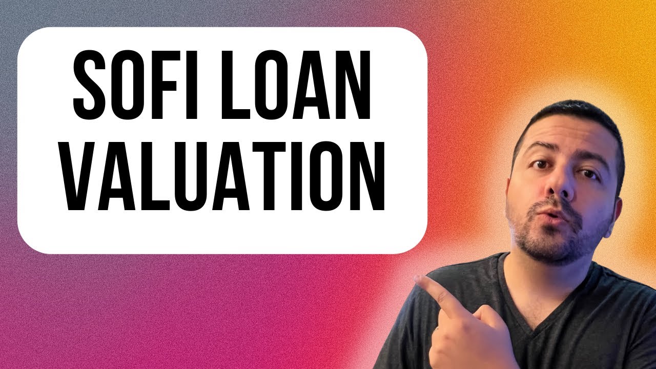Here's How Sofi Values Loans in its Portfolio | SOFI Stock Analysis ...