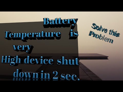 BATTERY TEMPERATURE TOO HIGH || DEVICE SHUT DOWN IN 2SEC. || Solve ...