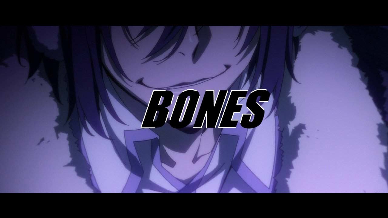 Bungou Stray Dogs [AMV] ~ Bones - YouTube