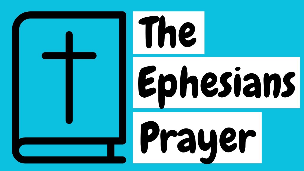 The Ephesians prayer - YouTube