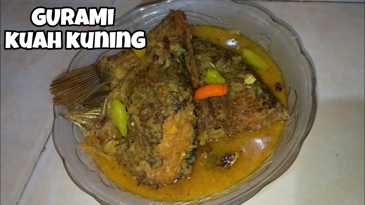 MASAK IKAN GURAMI KUNING NO SANTAN SEGER BANGET - YouTube