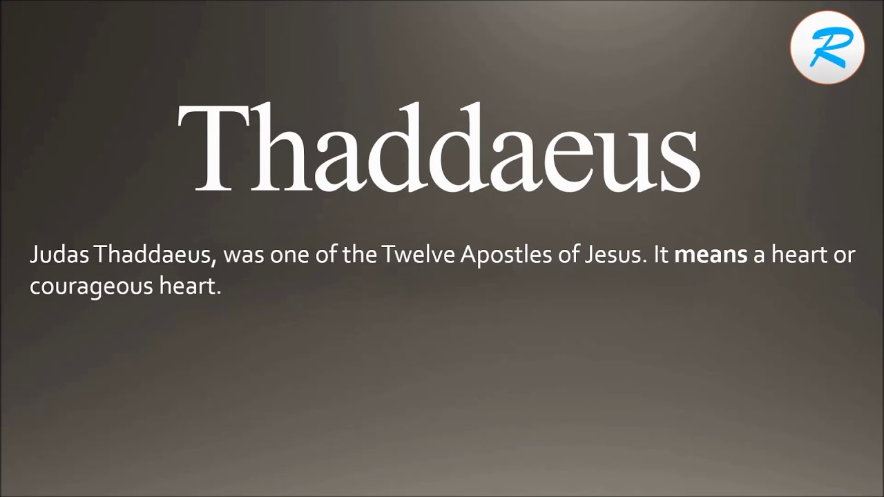 How to pronounce Thaddaeus - YouTube