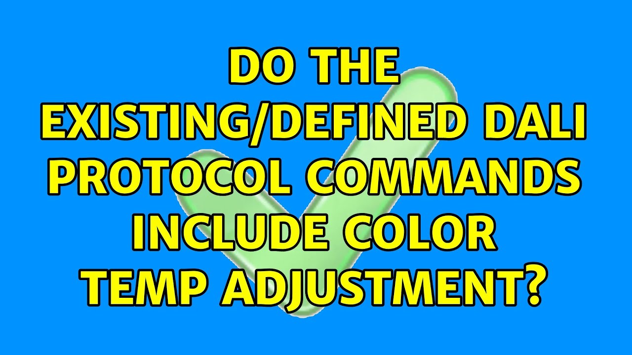 Do the existing/defined DALI protocol commands include color temp ...