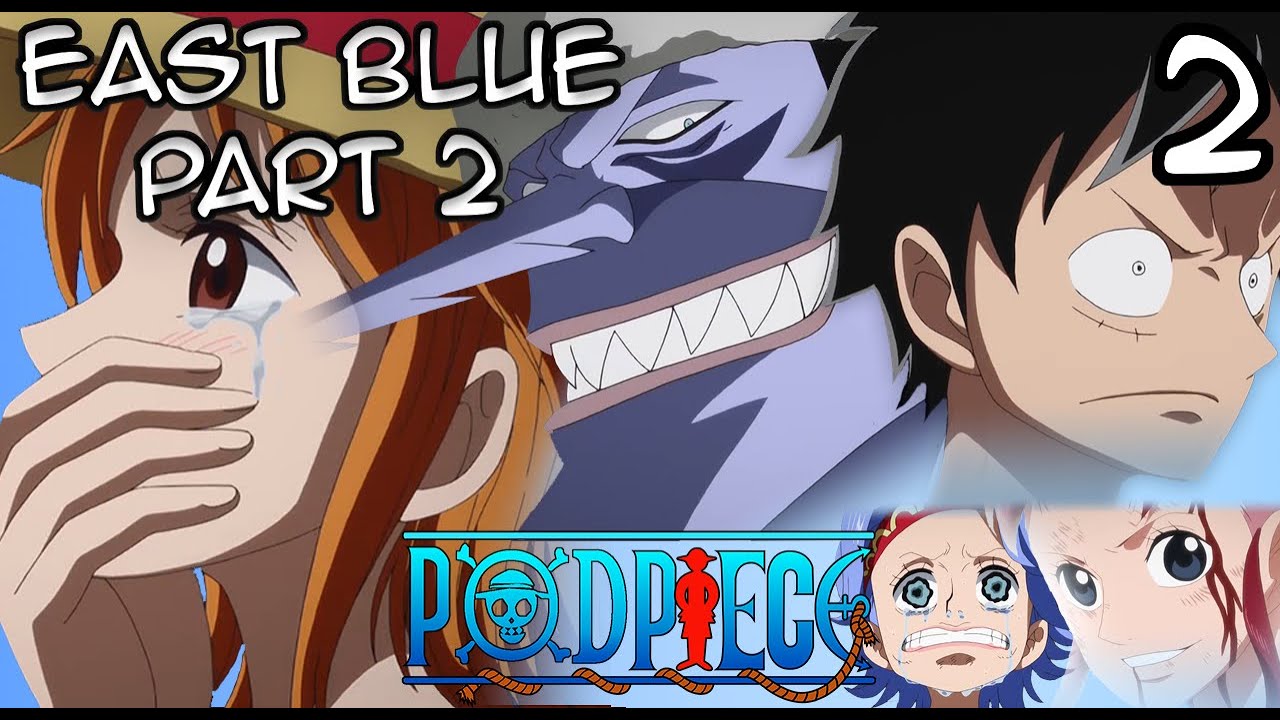 Pod Piece Episode 2: East Blue Part 2 | One Piece - YouTube