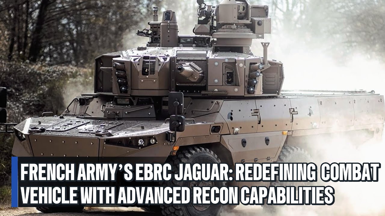French Army’s EBRC Jaguar: Redefining Modern Combat Vehicle with ...