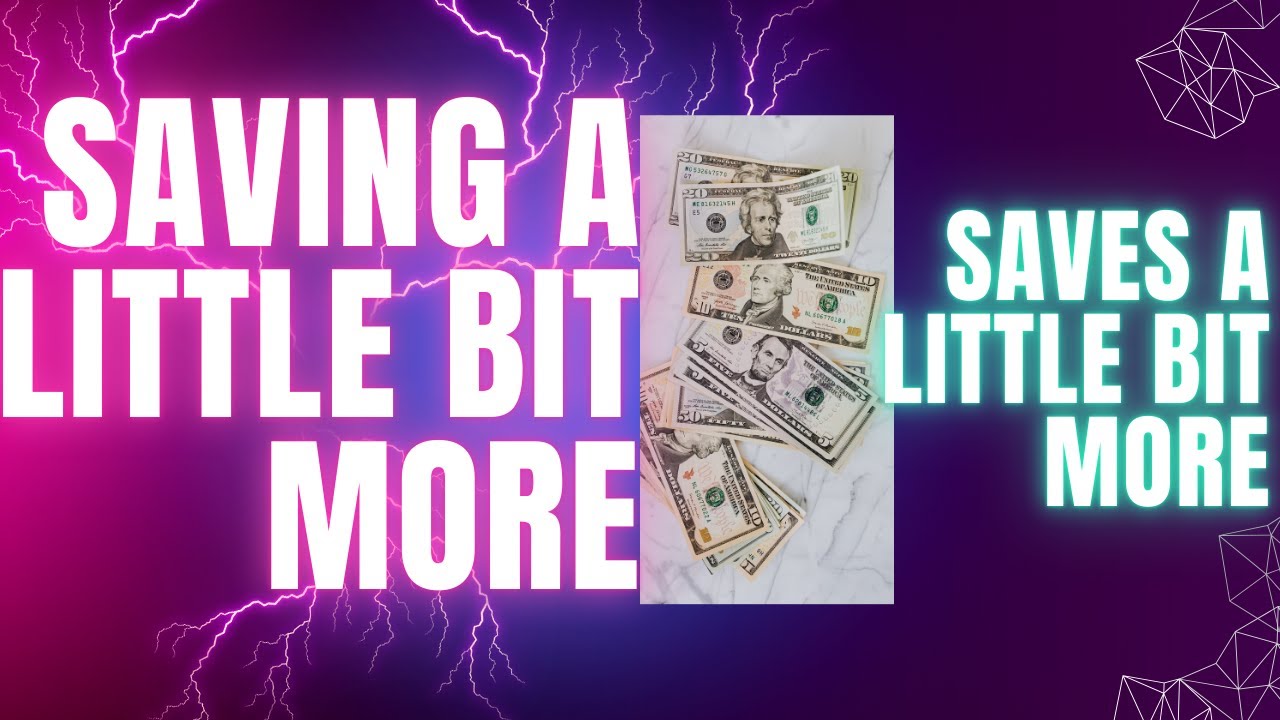 Saving A Little Bit More, Saves a Little Bit More! - YouTube