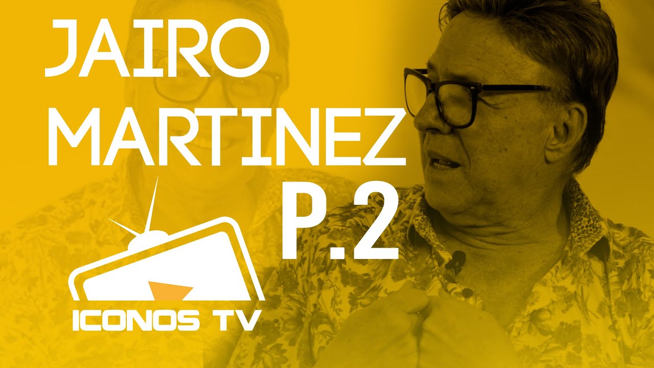 Jairo Martínez: Su Oscura y Nunca Antes Contada Historia | 2da Parte ...