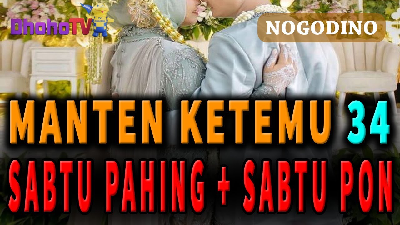 MANTEN KETEMU 34 SABTU PAHING + SABTU PON [NOGODINO] - 24 MEI 2023 ...